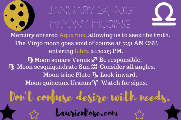 January 24, 2019 Moony Musing – Laurien Rose